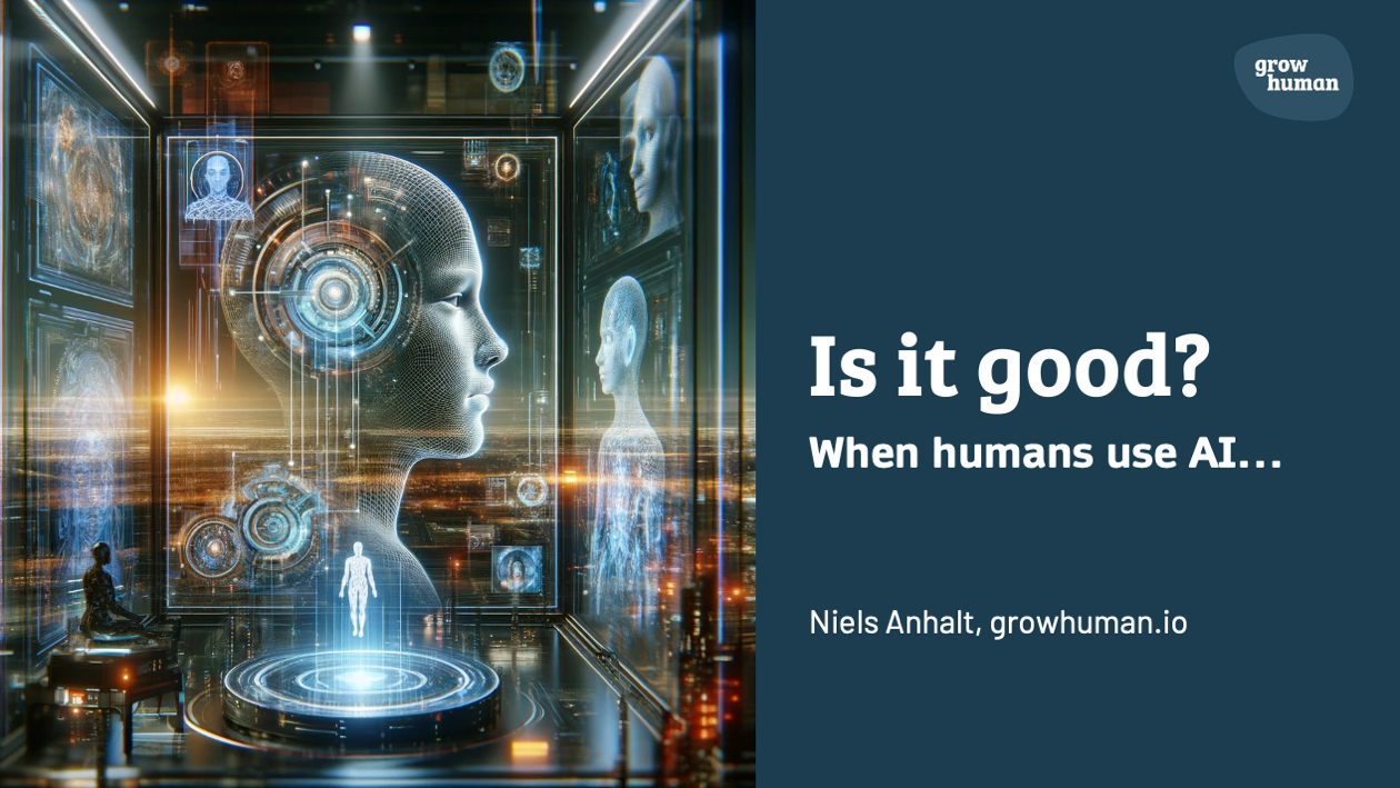 Is it good? When humans use AI...