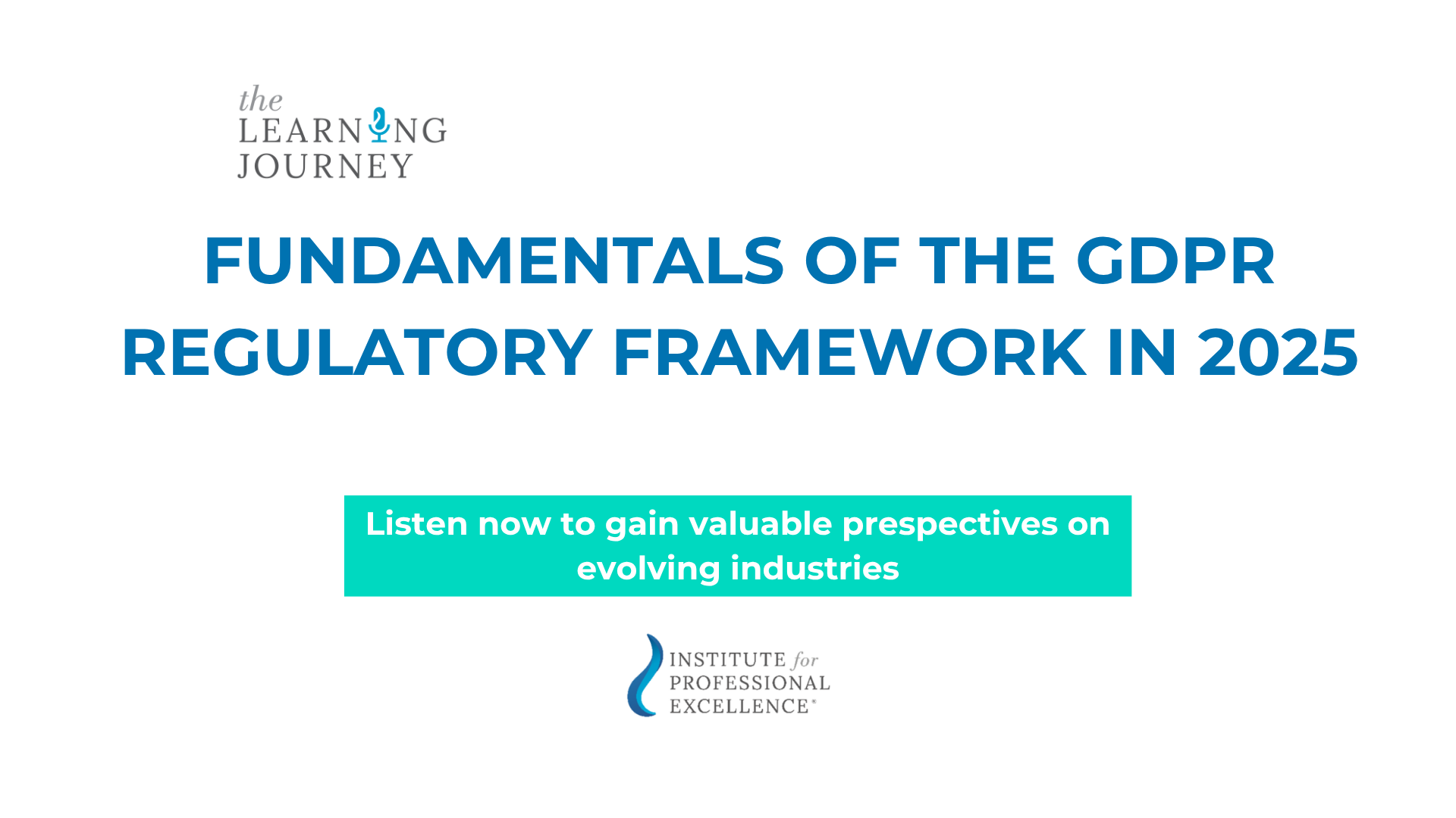 Fundamentals of the GDPR Regulatory Framework in 2025