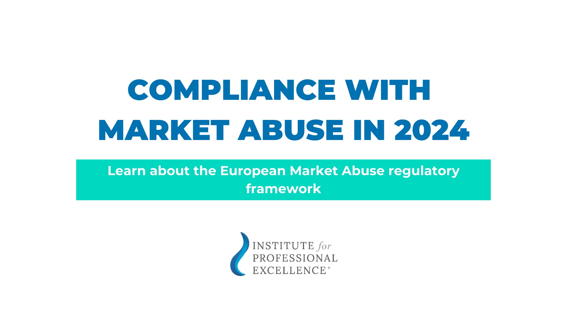 Compliance with Market Abuse Regulation in 2024
