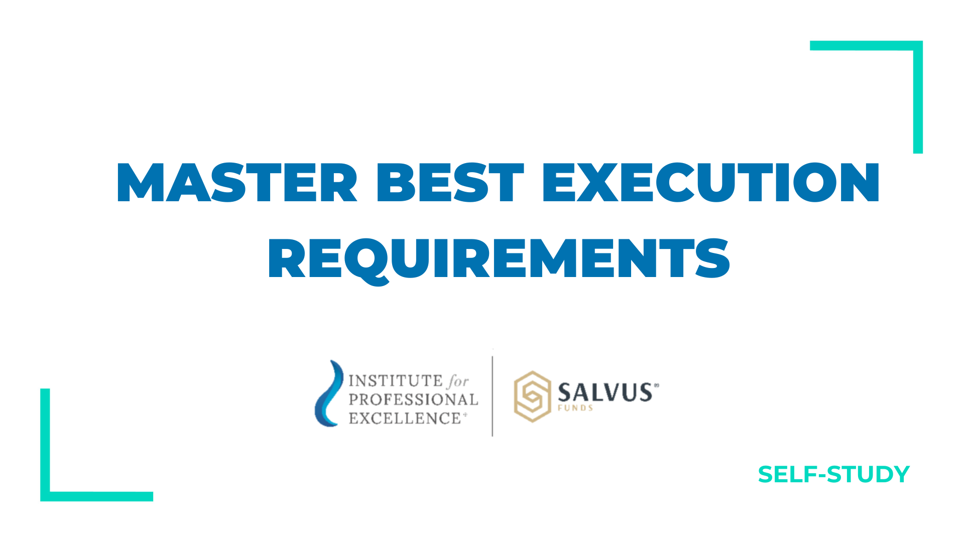 Master Best Execution Requirements