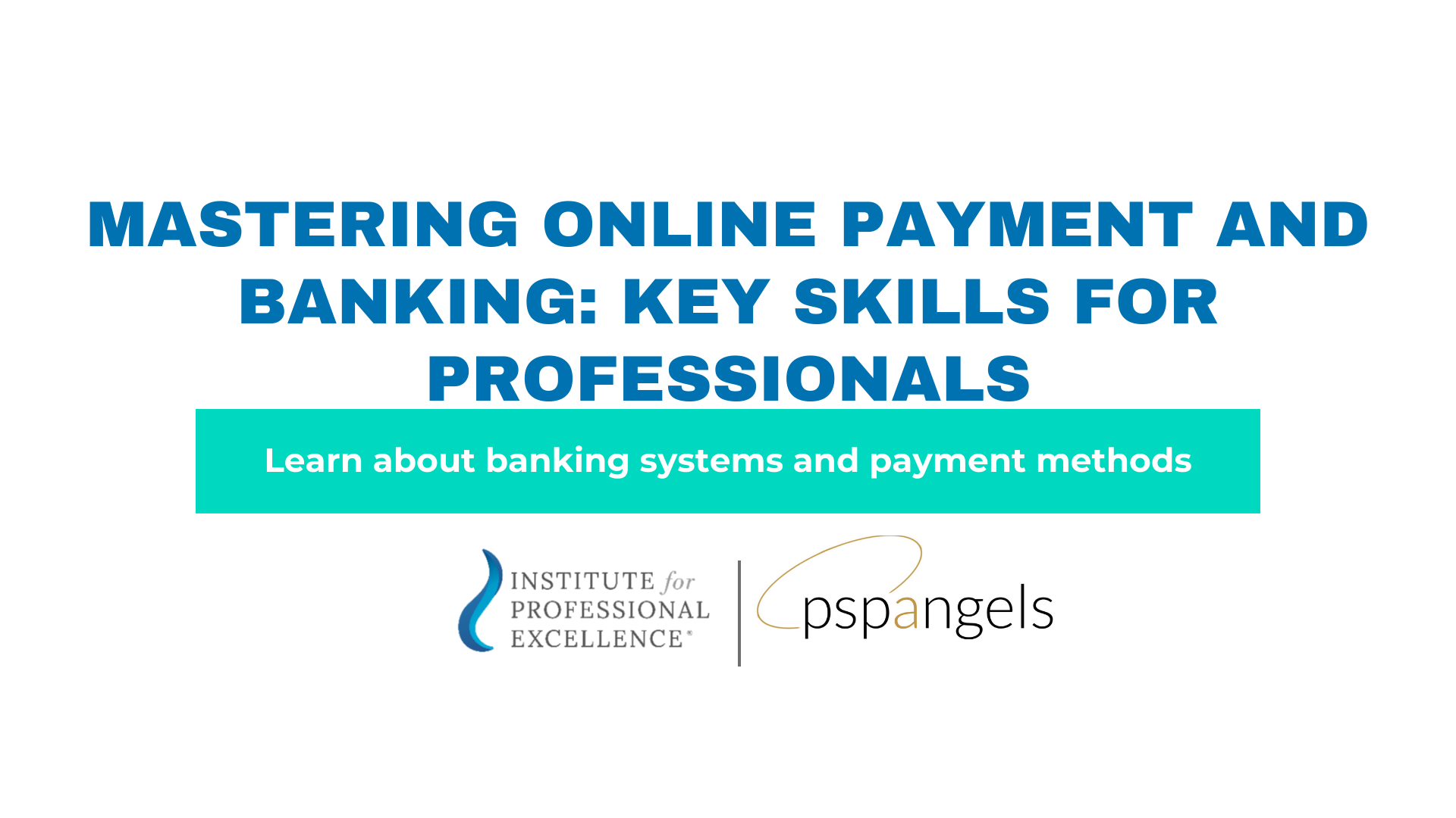 Mastering Online Payment and Banking: Key Skills for Professionals
