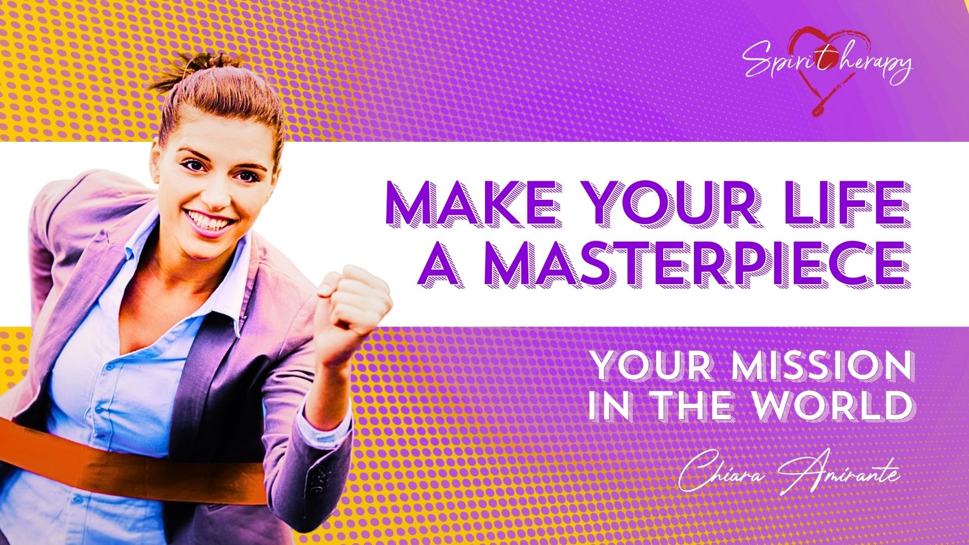 Make your life a masterpiece