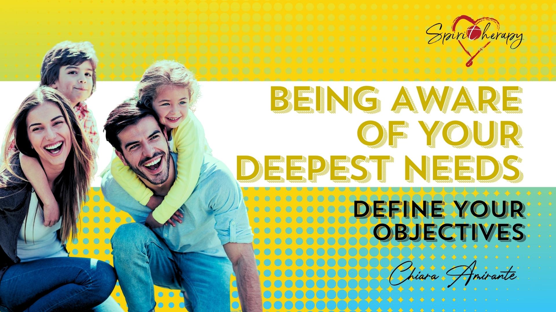 Being aware of your deepest needs