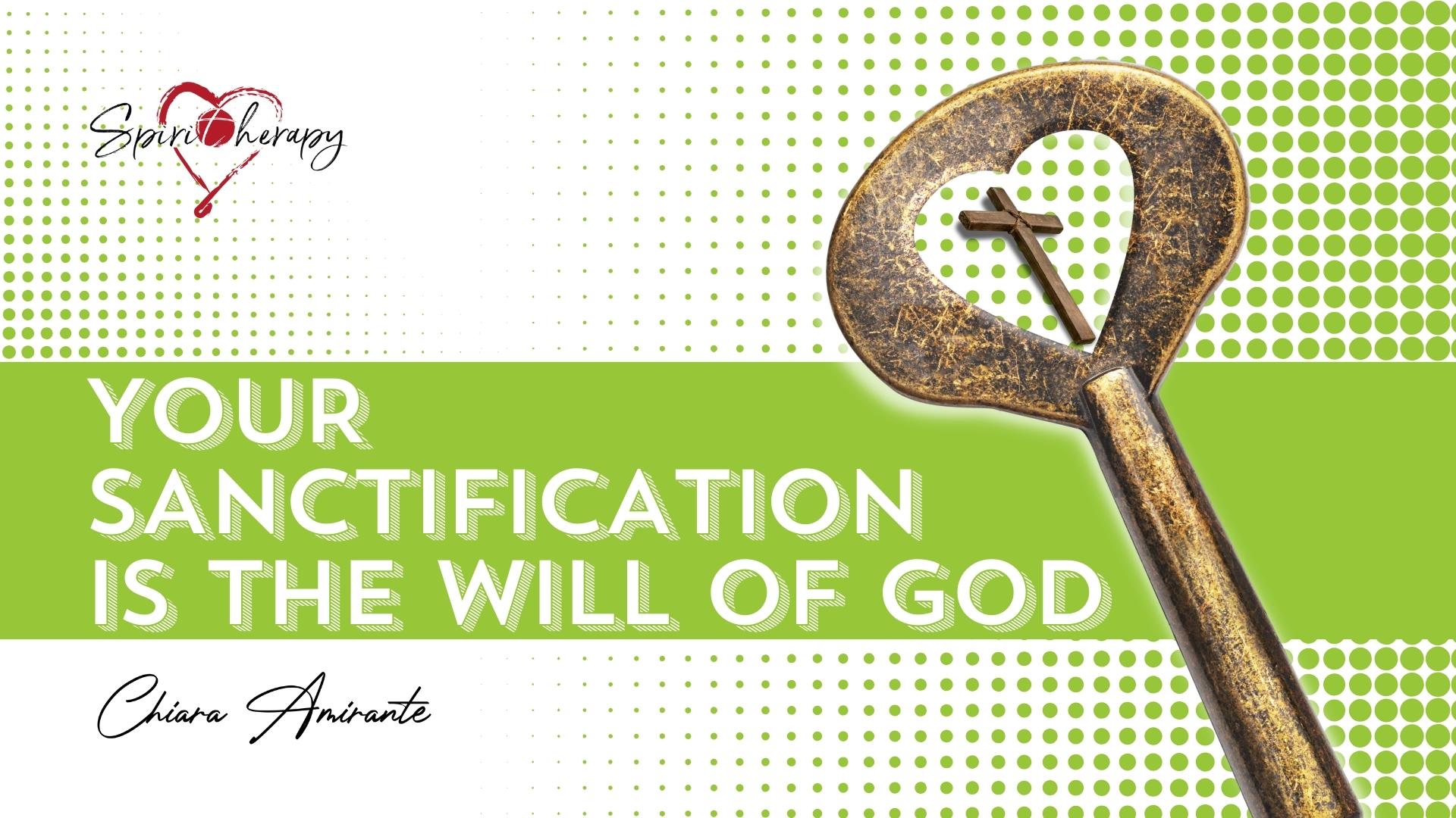 Your Sanctification Is the Will of God