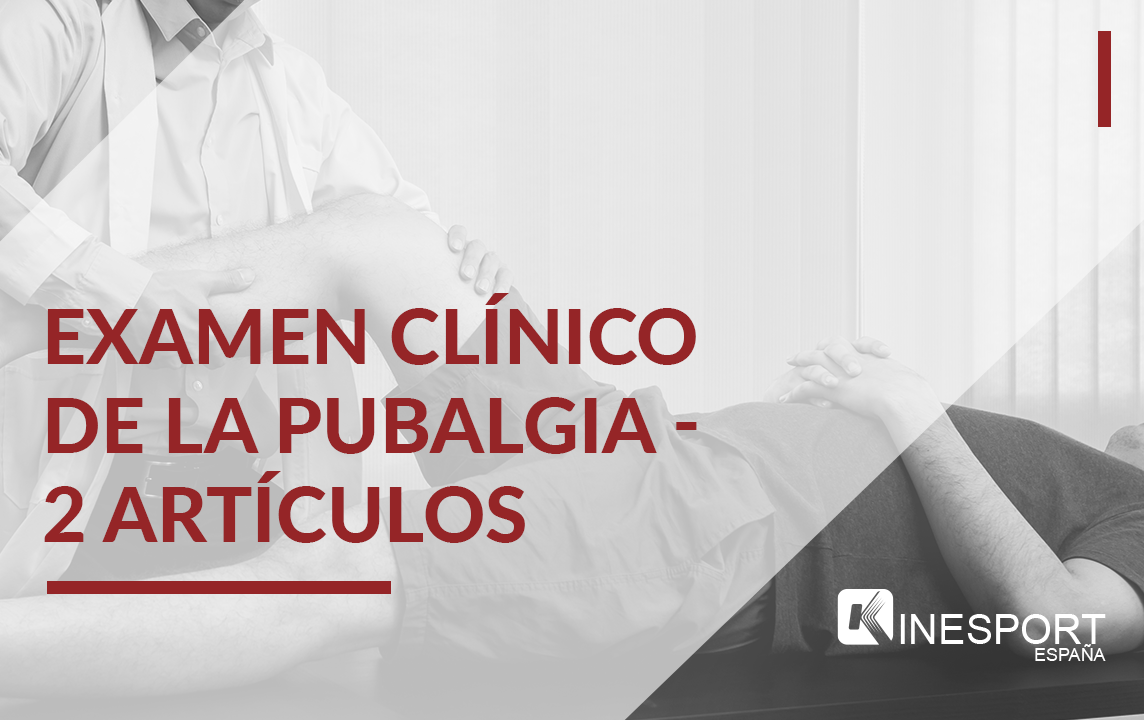 Examen clínico de la pubalgia - 2 Artículos