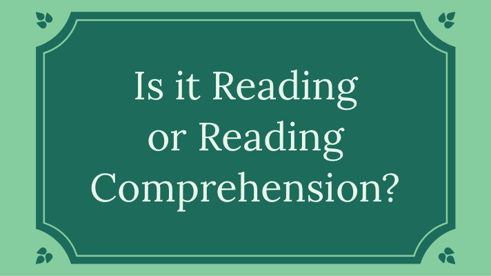 is-it-reading-or-reading-comprehension