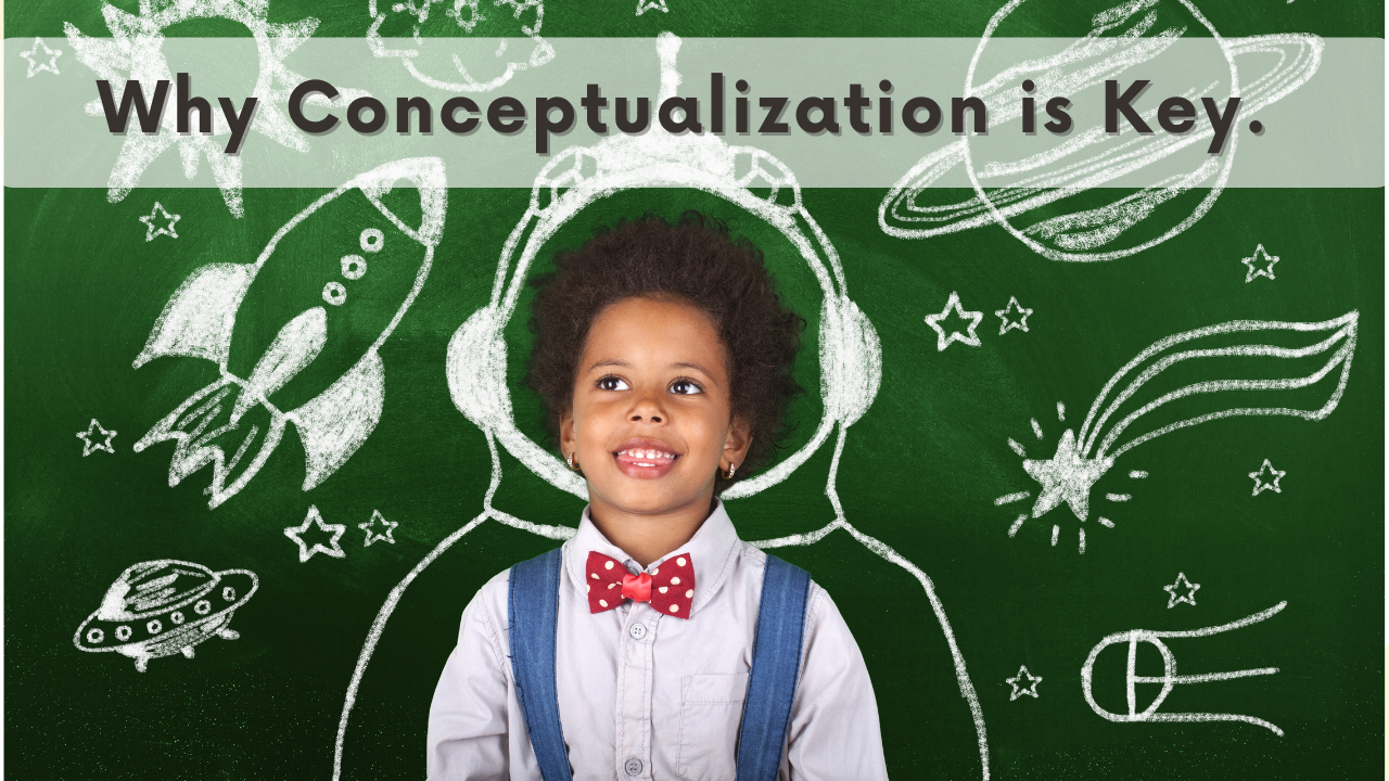 Conceptualization is Key