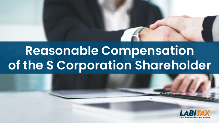 Reasonable Compensation of the S Corporation Shareholder