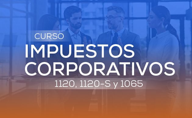 Impuestos corporativos 1120, 1120-S y 1065
