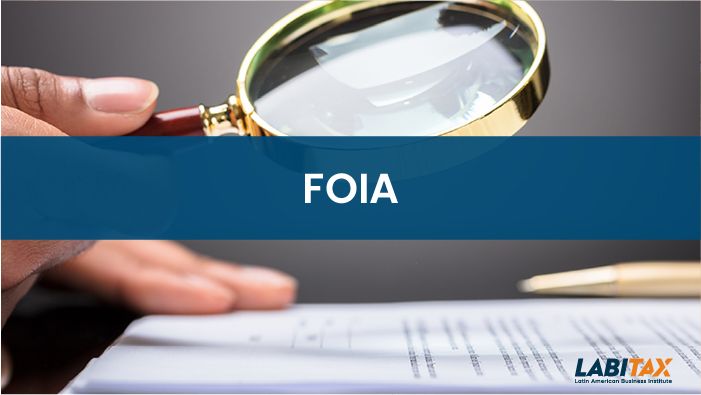 ¿Qué es FOIA? ¿Por qué solicitarlo?