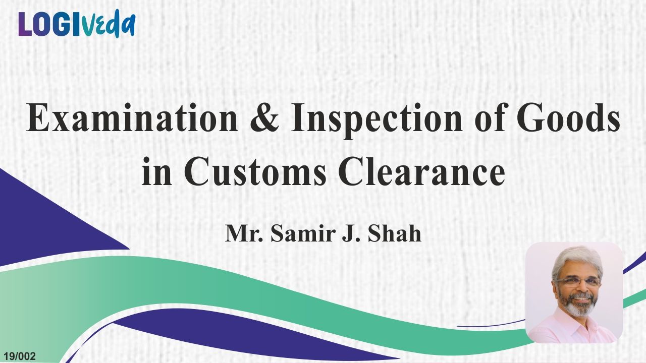 Examination and Inspection of Goods in Customs Clearance