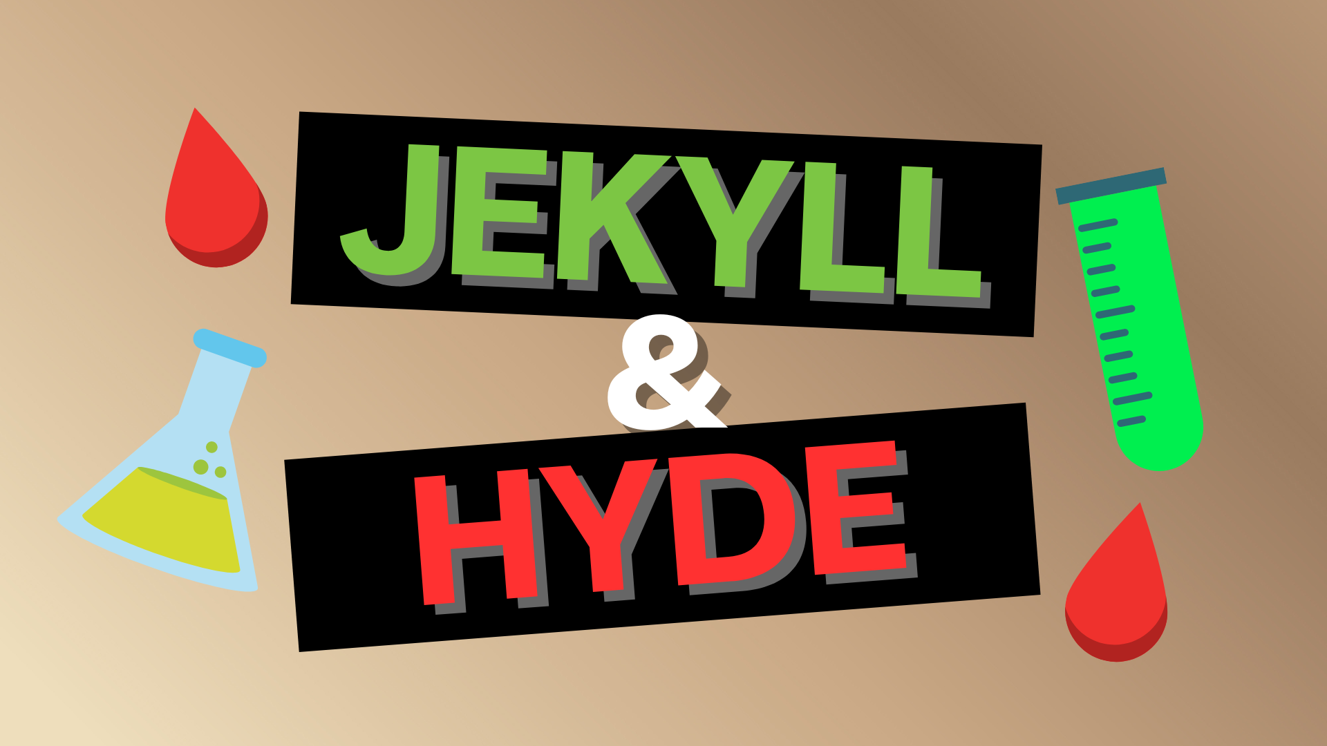 Jekyll & Hyde