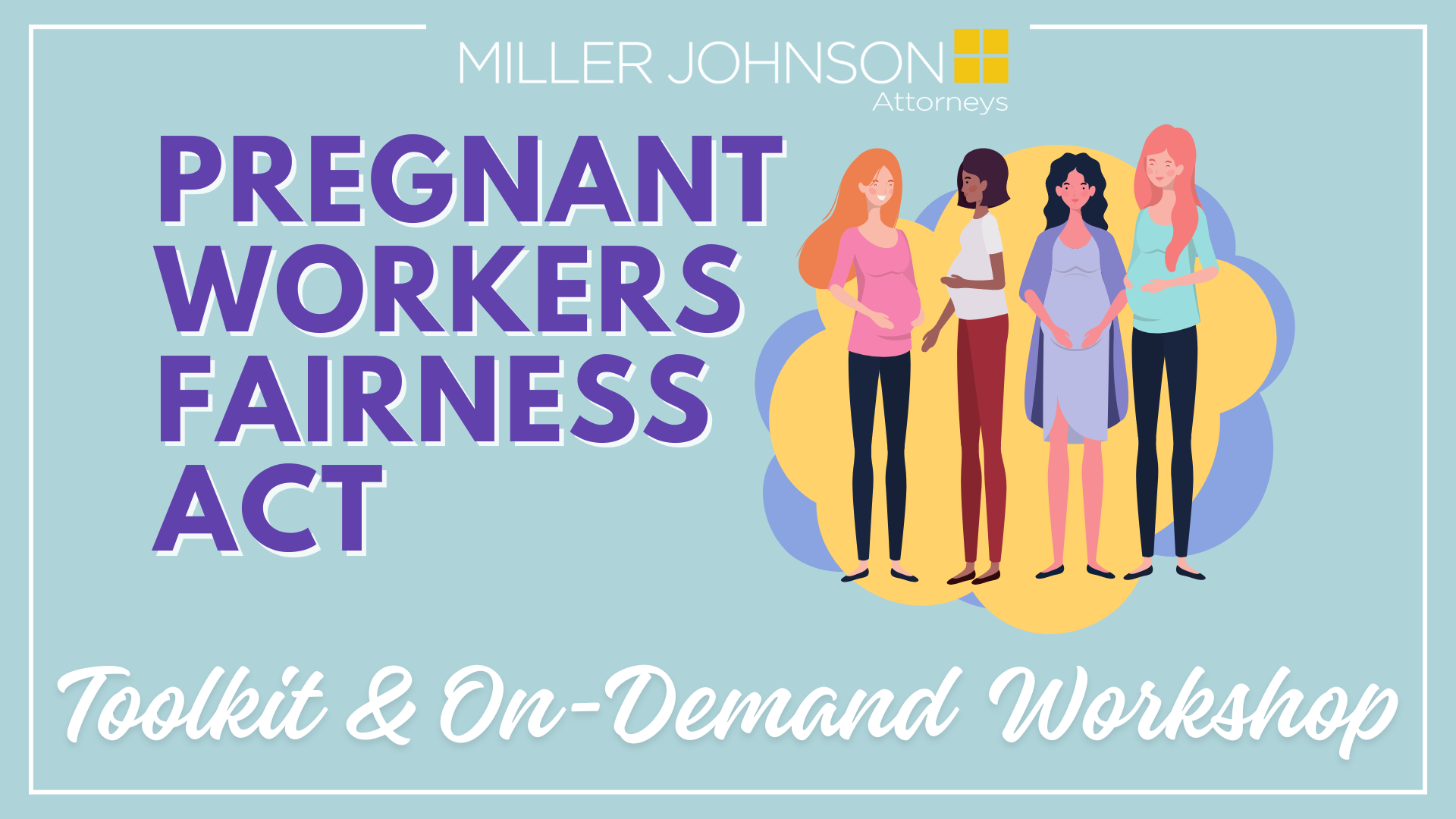Pregnant Workers Fairness Act Toolkit & On-Demand Video Workshop