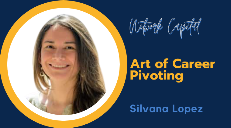 Art of Career Pivoting with MIT Alumna Silvana Lopez