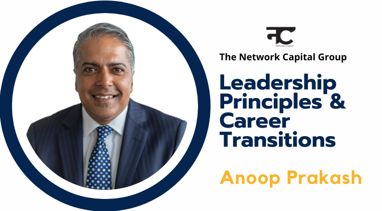 Leadership Principles & Career Transitions with Anoop Prakash