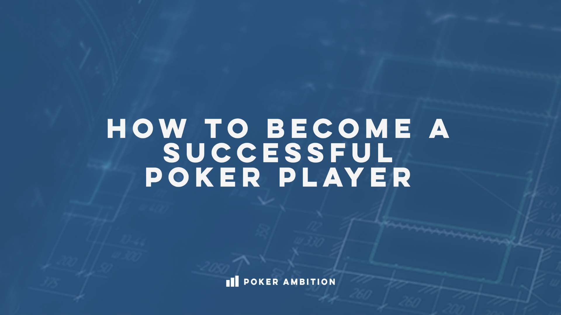 How to become a successful poker player