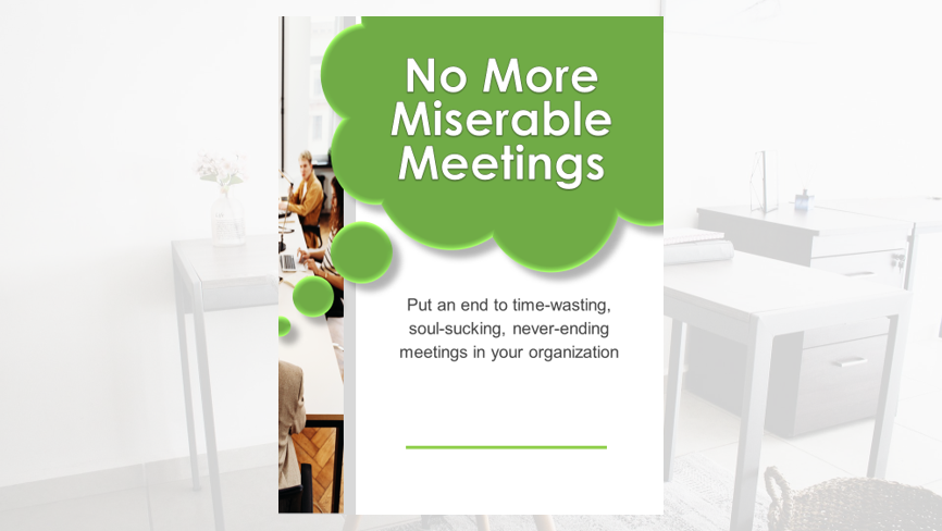 No More Miserable Meetings!