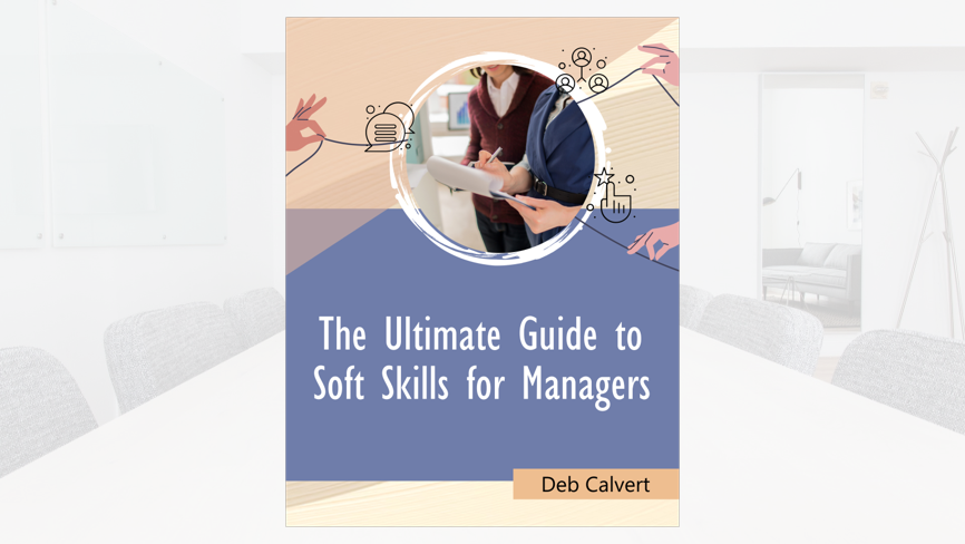 The Ultimate Guide to Soft Skills for Managers