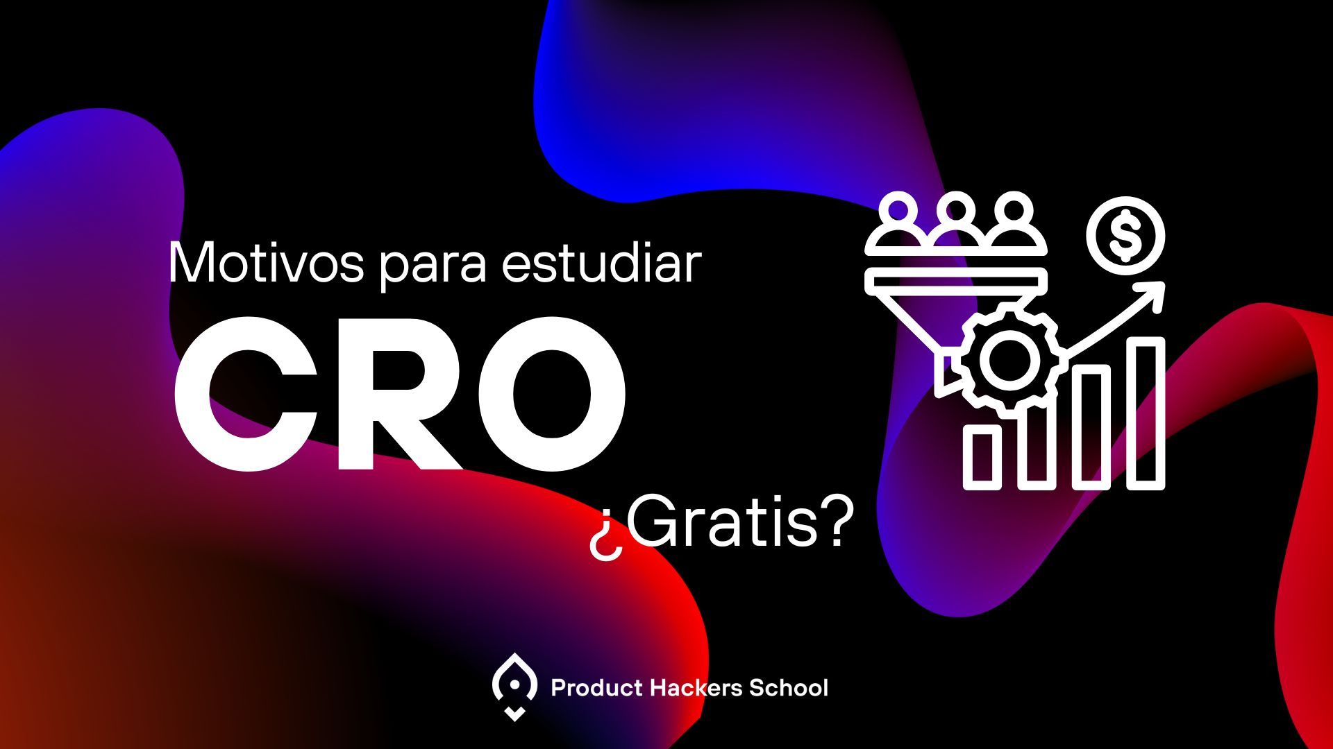 5 Razones para estudiar CRO y aumentar las ventas [Curso Gratuito]