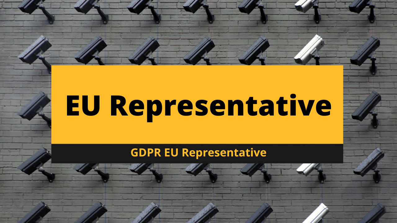 Understanding the role of GDPR EU Representative