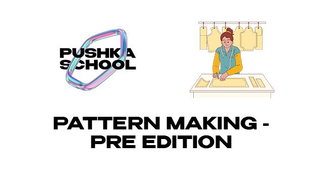 Pattern Making : Pre-Edition