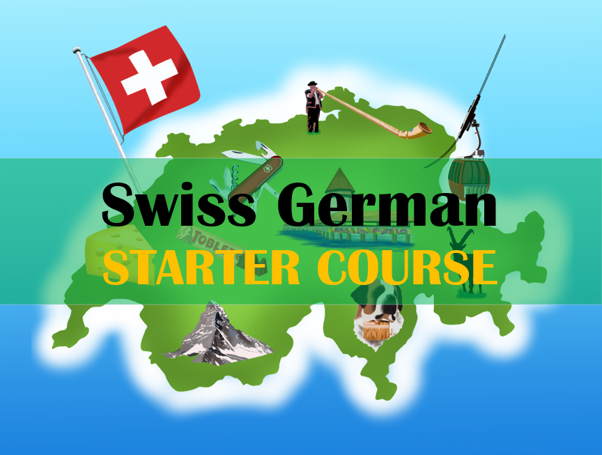 Course 1: Swiss German for English Speakers