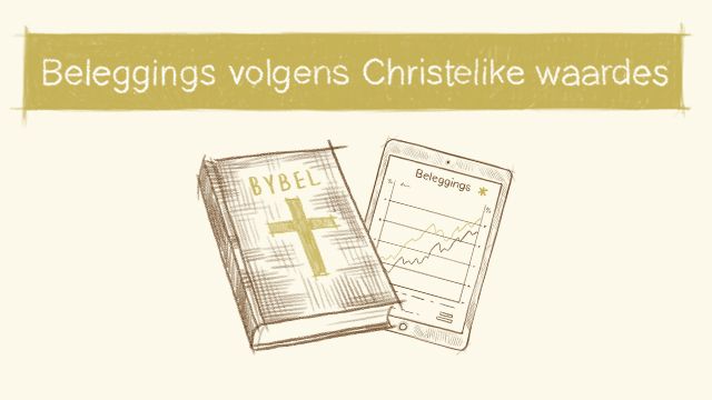 Beleggings volgens Christelike waardes