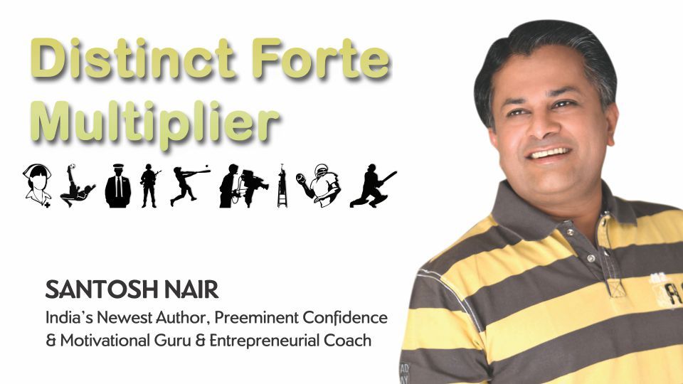 Distinct Forte Multiplier: Santosh Nair's Course for Unleashing Your ...