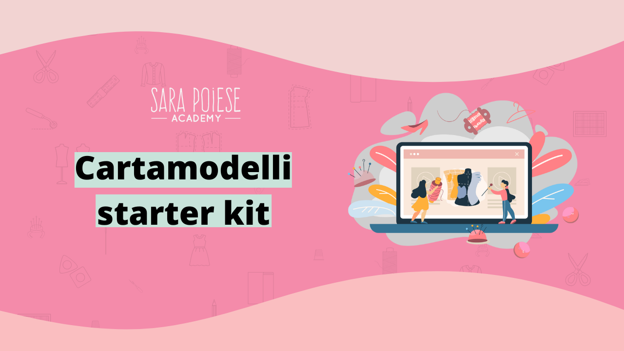 Come disegnare cartamodelli - starter kit [bundle] | Sara Poiese Academy