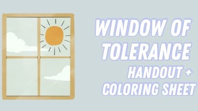 Window of Tolerance Client Handout + Coloring Sheet
