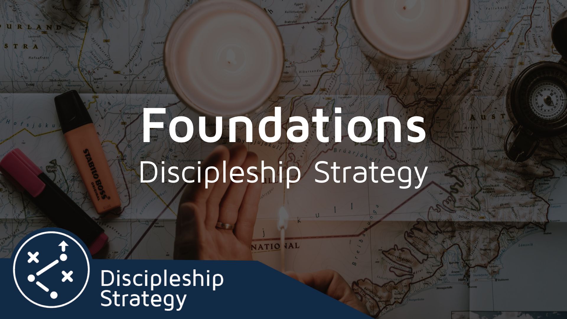 Foundations of Discipleship Strategy