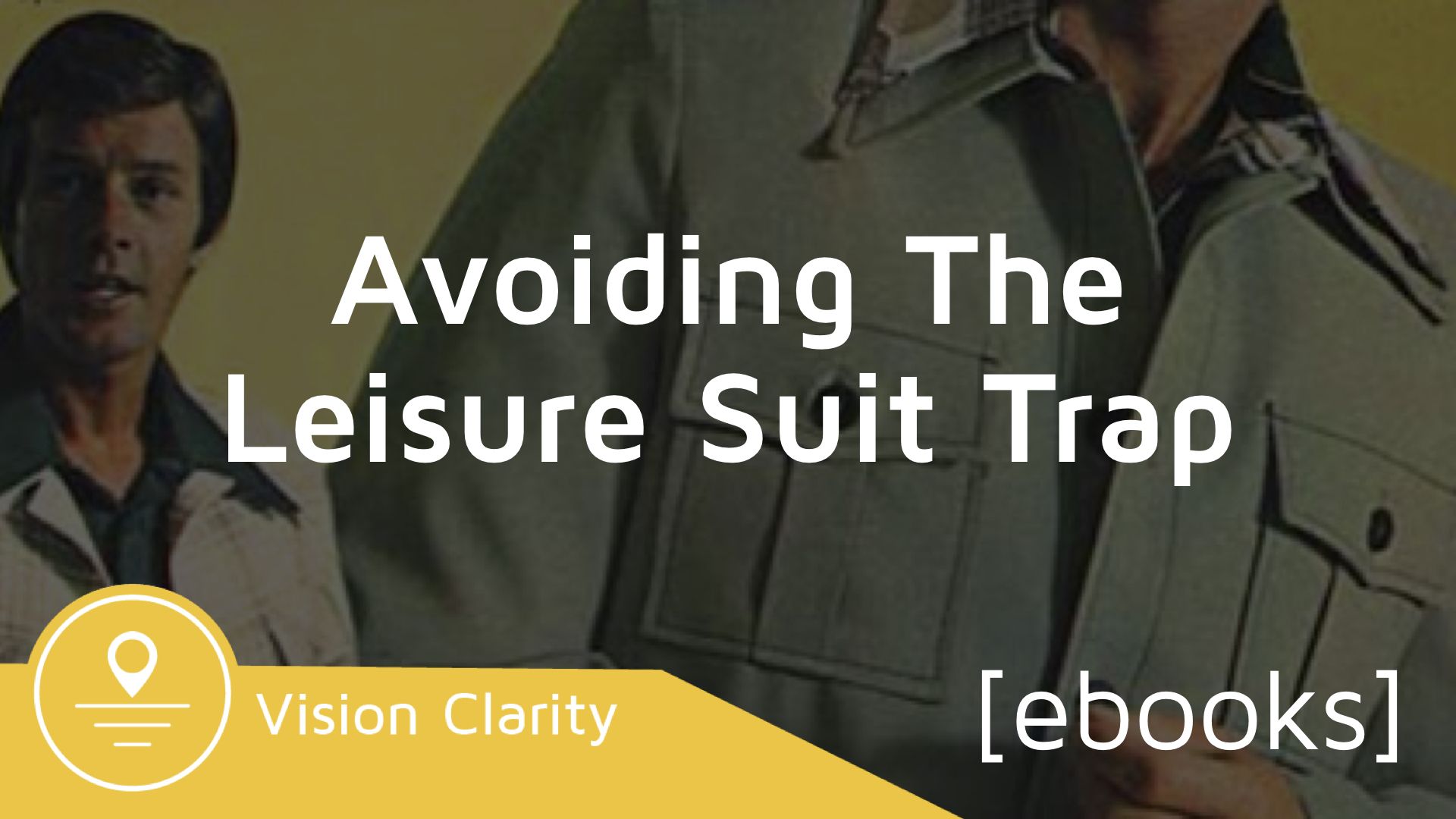 Avoiding The Leisure Suit Trap