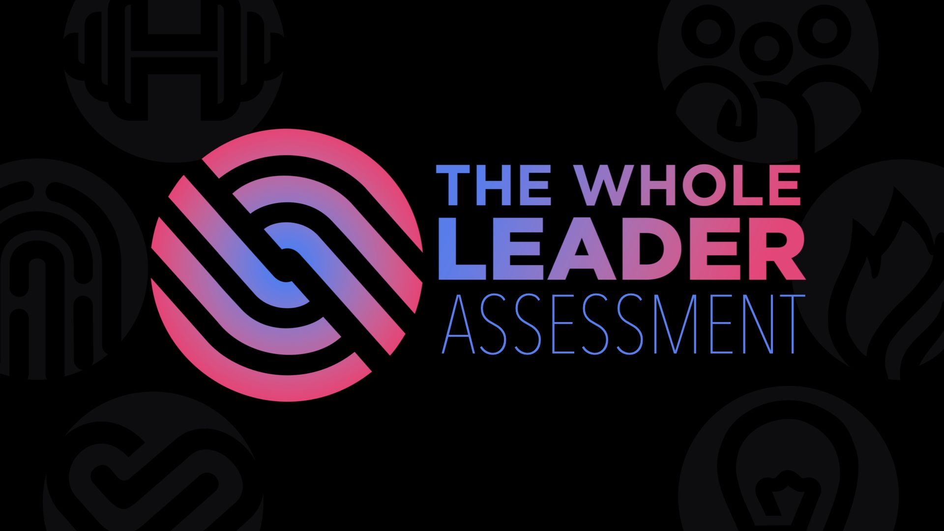 The Whole Leader Assessment