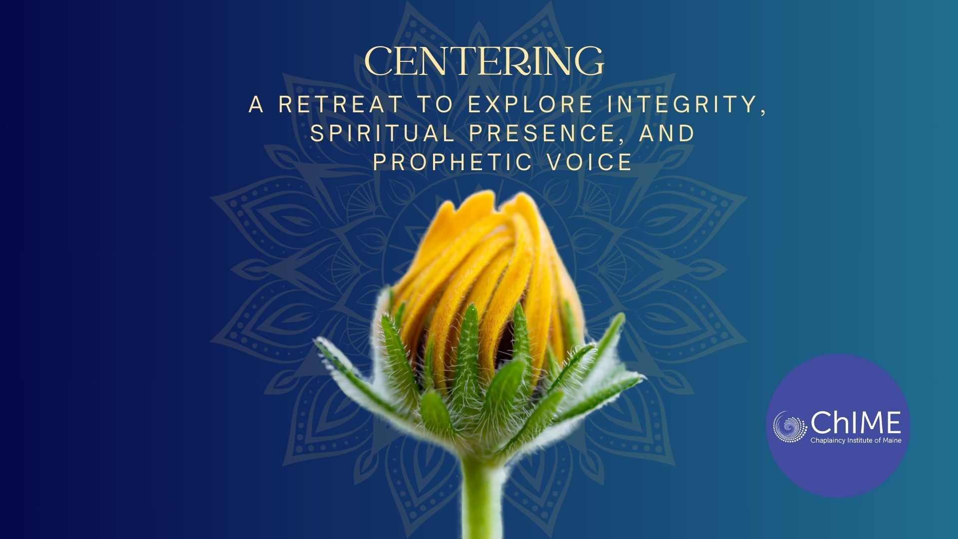 Centering: A Retreat to Explore Integrity, Spiritual Presence, and ...