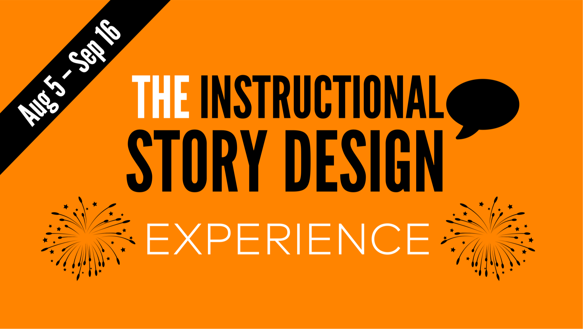 The Instructional Story Design Experience (Cohort #8)