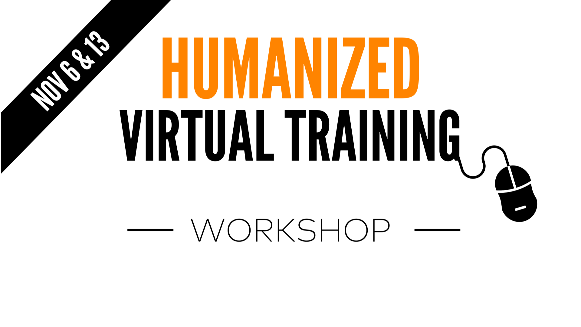 Humanized Virtual Training (US/APAC) Nov 2023