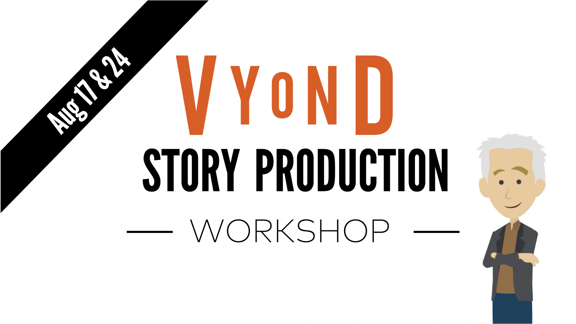 Workshop: Vyond Story Production (US, Europe, India) Aug