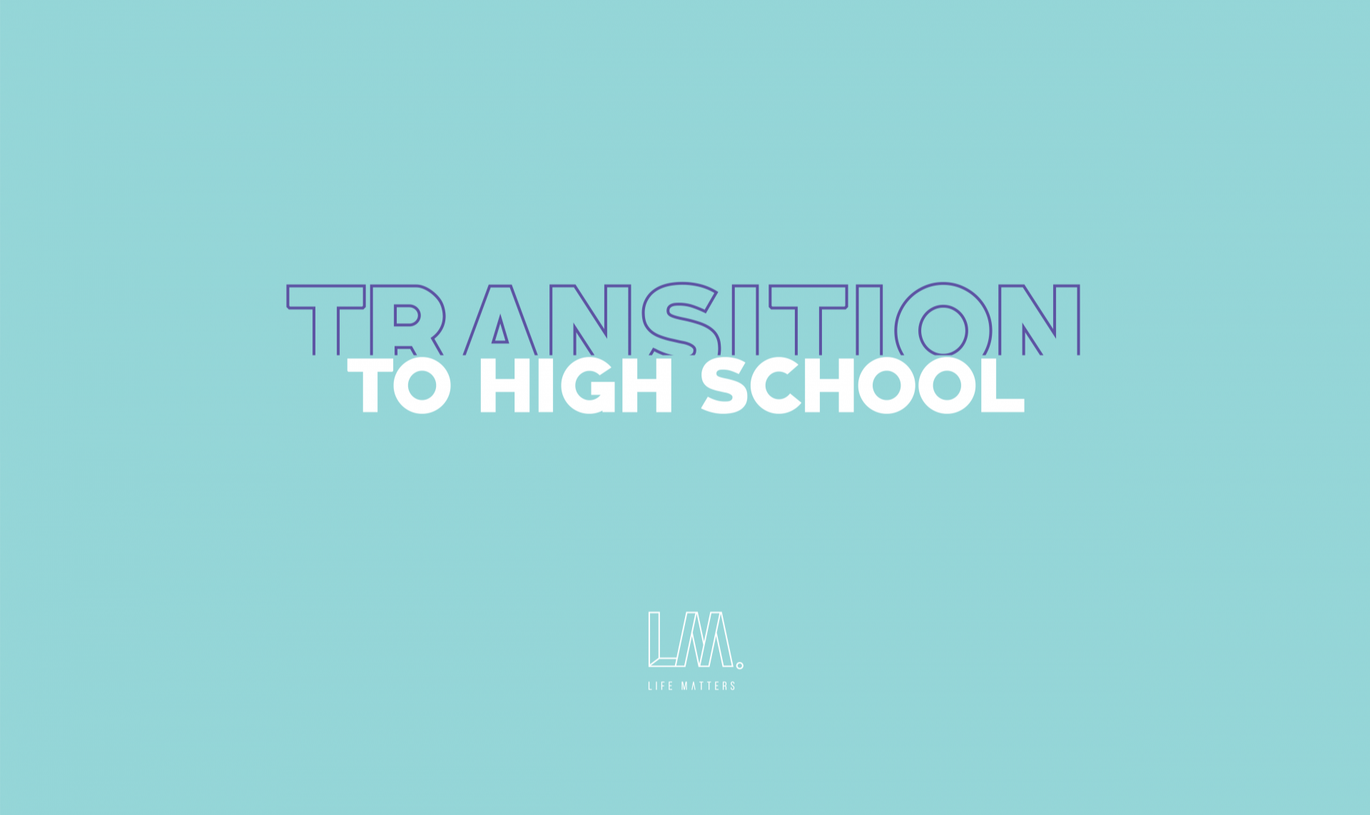 Transition to High School (Archived)