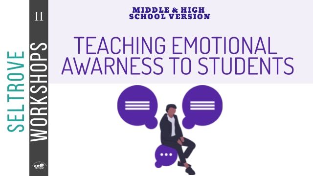 SEL Identity: Teaching Students Emotional Awareness Middle High School