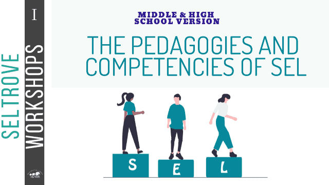The Basics of SEL & Teaching (Middle & High School school teacher version)