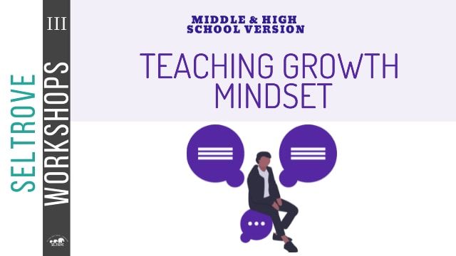 SEL Identity: Teaching Growth Mindset Middle and High School