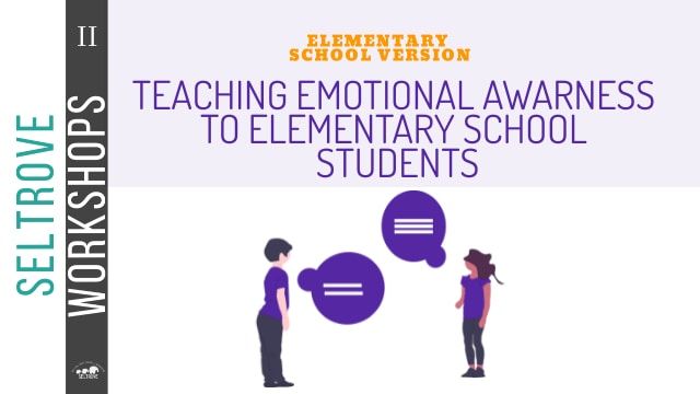 SEL Identity: Teaching Emotional Awareness to Elementary School Students