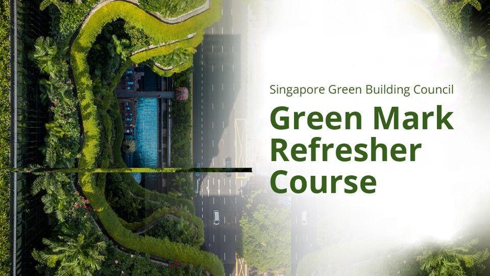SGBC Green Mark 2021 Refresher Course (2024/2025)