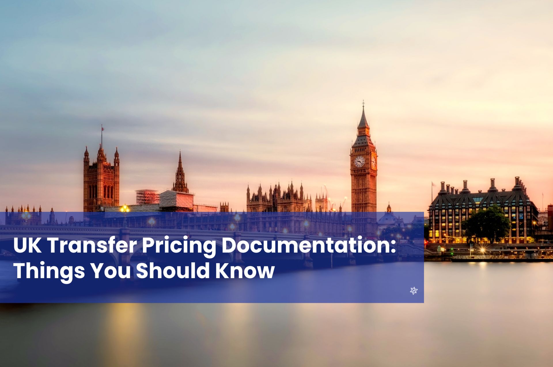 UK Transfer Pricing Documentation: Things You Should Know