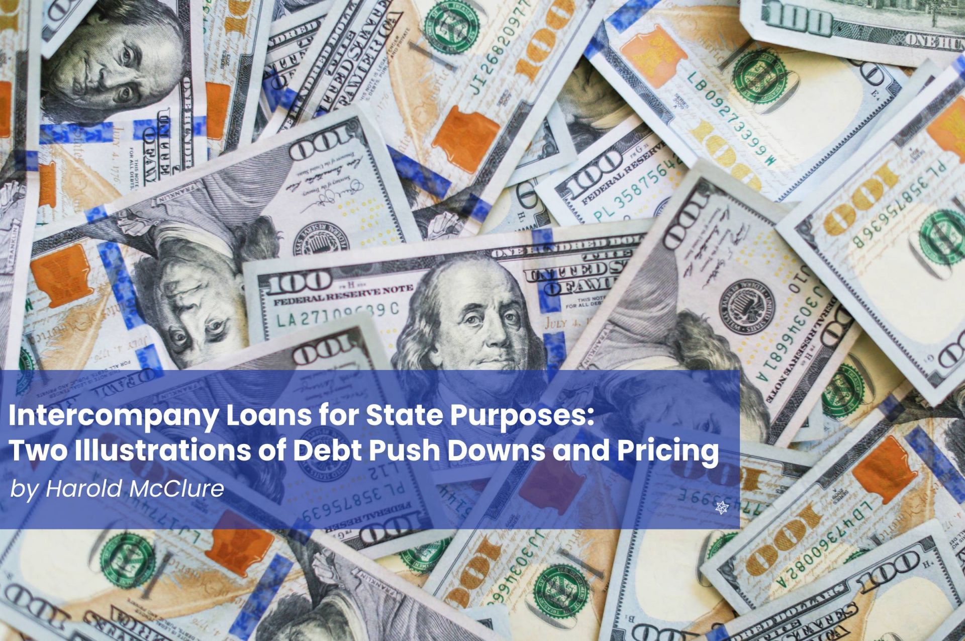 Intercompany Loans for State Purposes: Two Illustrations of Debt Push ...