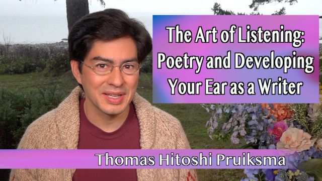 The Art of Listening: Poetry and Developing Your Ear as a Writer