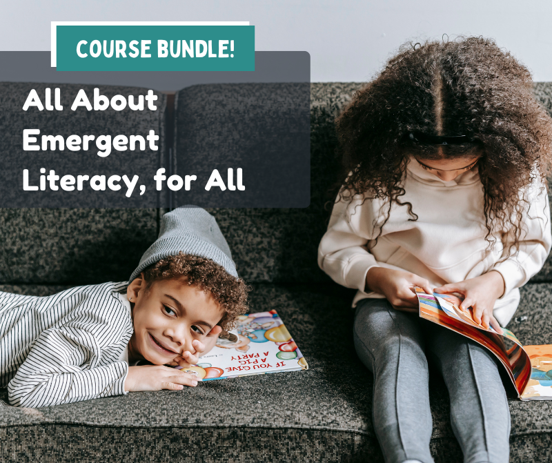 All About Emergent Literacy, for All
