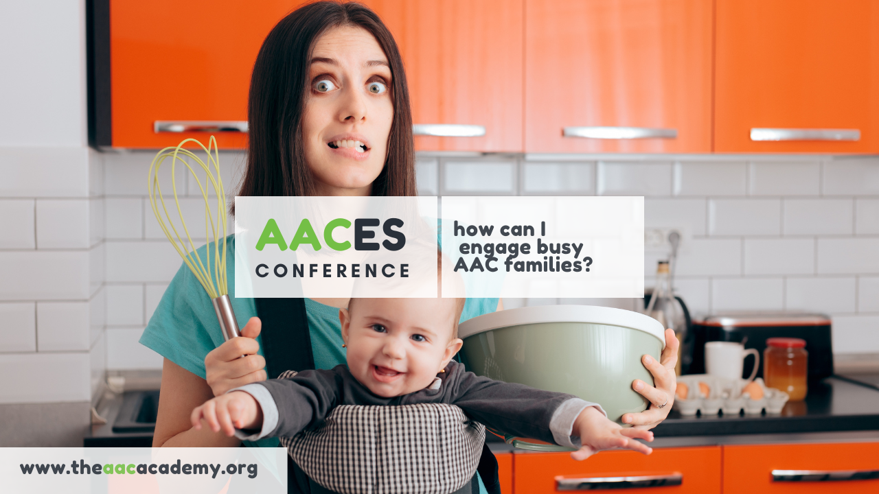 Supporting Family Engagement with AAC: Sustainable Ideas for Busy People