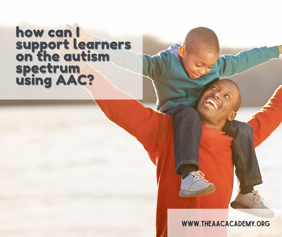 Connecting & Communicating with Autistic Learners Through AAC