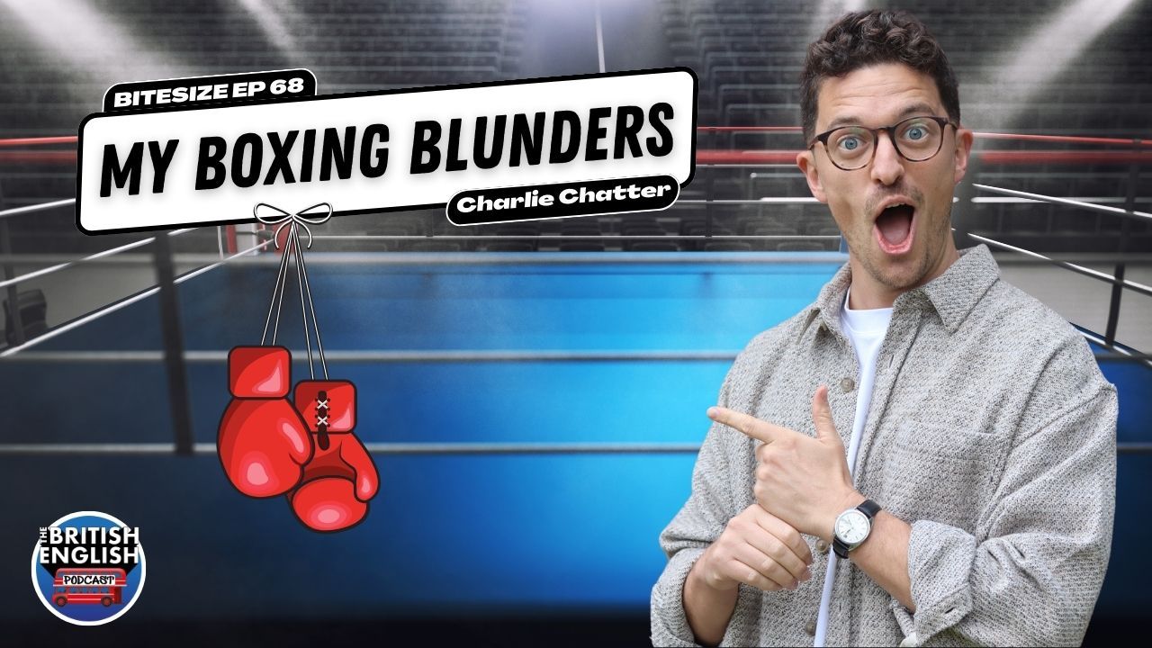 Bitesize Episode 68 - Charlie Chatter: My Boxing Blunders